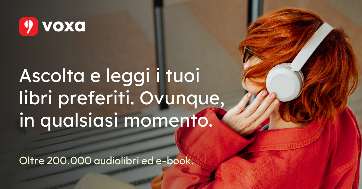 Voxa - Audiolibri, Ebook e Podcast in italiano e inglese